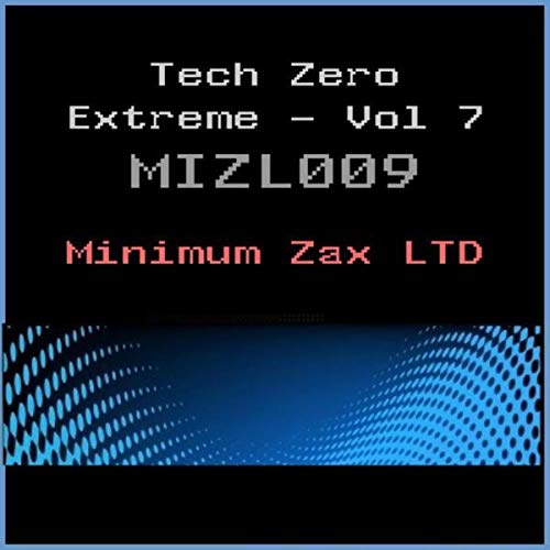 Tech Zero Extreme, Vol. 7 by VARIOUS ARTISTS on Amazon Prime Music