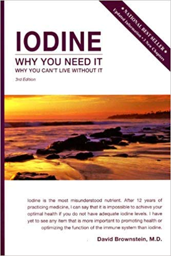 By David Brownstein - Iodine Why You Need It (3rd): Books - Amazon.ca