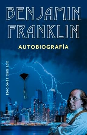 Benjamín Franklin (Narrativa) (Spanish Edition): FRANKLIN, BENJAMÍN ...