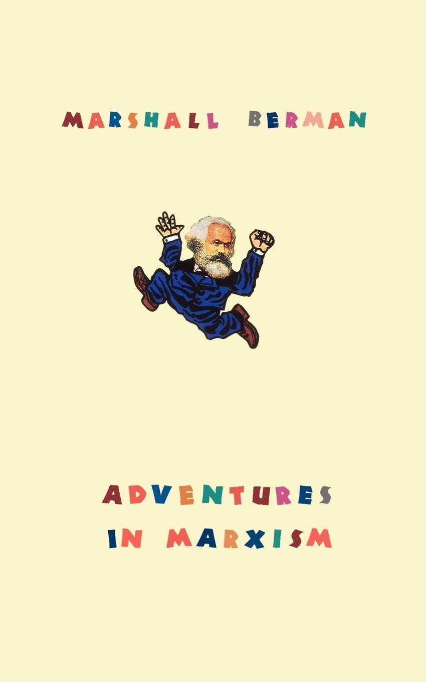 Adventures in Marxism: Berman, Marshall: 9781859843093: Amazon.com: Books