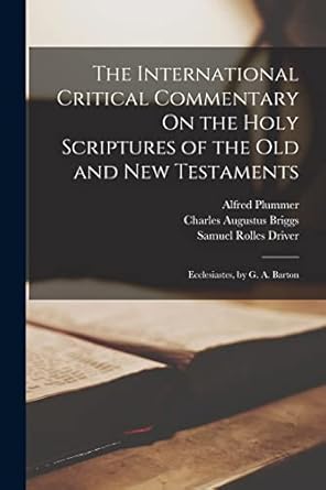 The International Critical Commentary On the Holy Scriptures of the Old ...