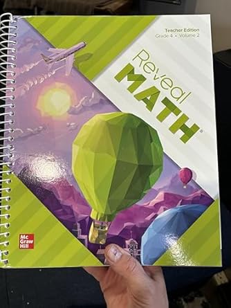 Reveal Math, Grade 4, Teacher Edition, Volume 2 (Reveal Math Elementary ...
