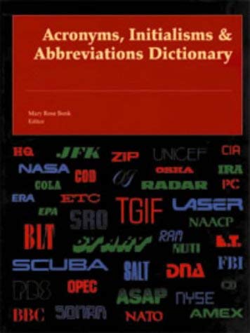 Acronyms, Initialisms & Abbreviations Dictionary (Acronyms, Initialisms ...