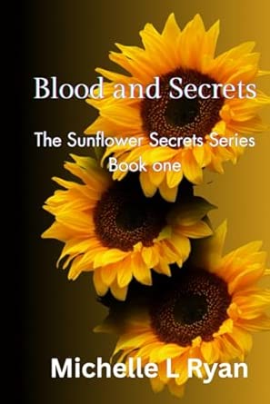 Amazon.com: Blood and Secrets: The Sunflower Secrets Series book one ...