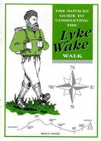 The Novices Guide to Completing the Lyke Wake Walk: Brian Smailes ...