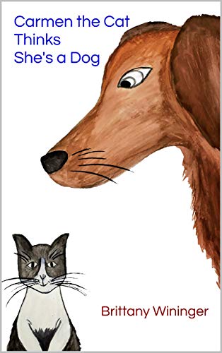 Carmen the Cat Thinks She's a Dog: A Children's book to teach about ...