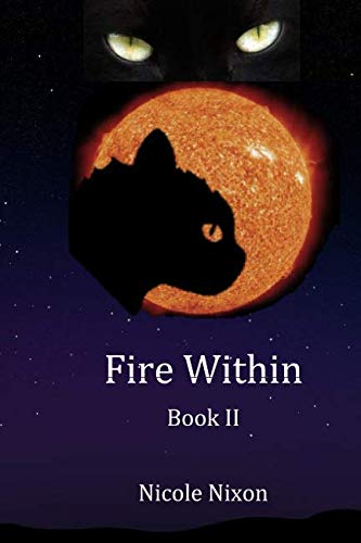 Fire Within: Book II: Nixon, Nicole D: 9781985349421: Amazon.com: Books