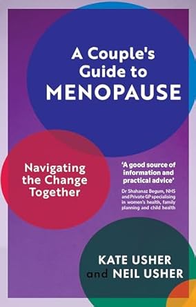 A Couple's Guide to Menopause: Navigating the Change Together - Kindle edition by Usher, Kate ...