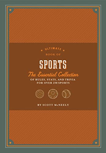 Ultimate Book of Sports: The Essential Collection of Rules, Stats, and ...
