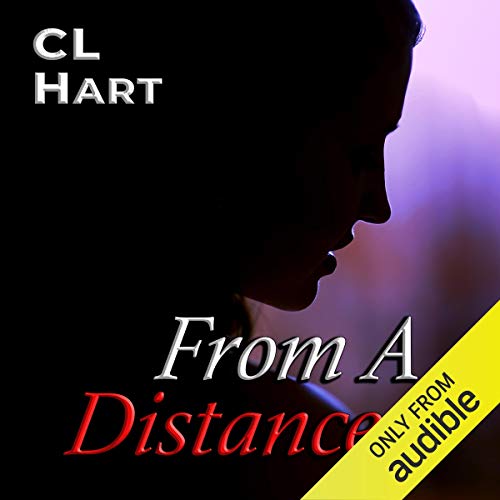 Amazon.com: From a Distance (Audible Audio Edition): CL Hart, Robin ...