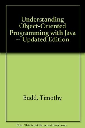 Understanding Object-Oriented Programming with Java - Updated Edition: Budd, Timothy: Amazon.com ...