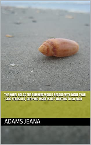 The hotel holds the Guinness World Record with more than 1,300 years ...