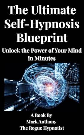 Amazon.com: The Ultimate Self-Hypnosis Blueprint: A Step-by-Step Guide ...