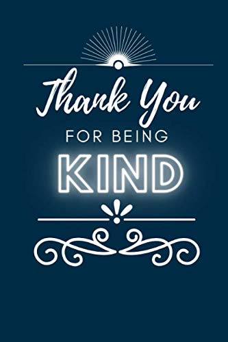 Amazon.com: Thank You for Being Kind: Gift Appreciation Notebook ...