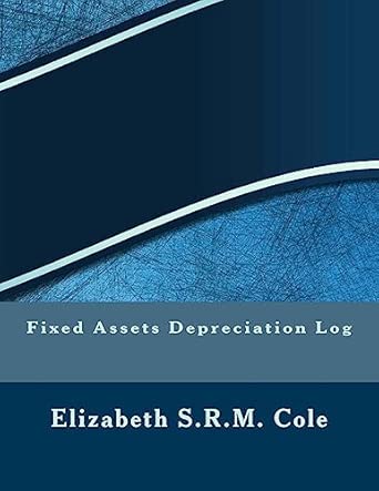 Fixed Assets Depreciation Log : Cole, Elizabeth S.r.m.: Amazon.co.za: Books