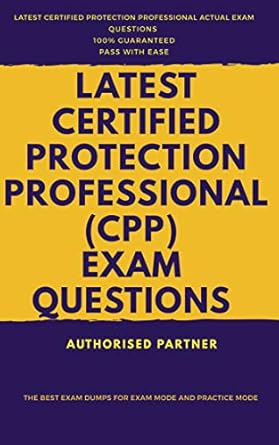 Certified Protection Professional Exam Questions (ASIS-CPP) eBook ...