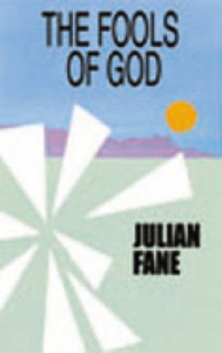 The Fools of God: Fane, Julian: 9781846241956: Amazon.com: Books