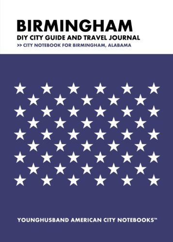 Birmingham DIY City Guide and Travel Journal: City Notebook for ...