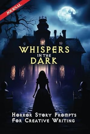 Horror Story Prompts for Creative Writing: A Guided Journal to Help ...