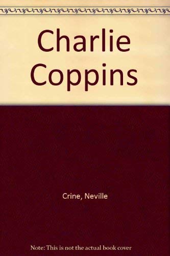 Charlie Coppins: Crine, Neville: 9780440862048: Amazon.com: Books