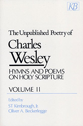 The Unpublished Poetry of Charles Wesley, Volume II: Hymns and Poems on ...