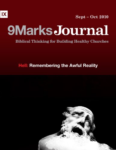 Hell | 9Marks Journal : Remembering the Awful Reality - Kindle edition ...