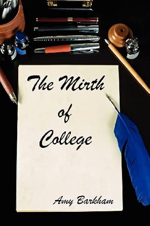 The Mirth of College- 2nd Edition: Barkham, Amy: 9781937444020: Amazon ...