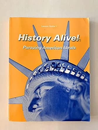 History Alive! Pursuing American Ideals: Lesson Guide: Teachers ...