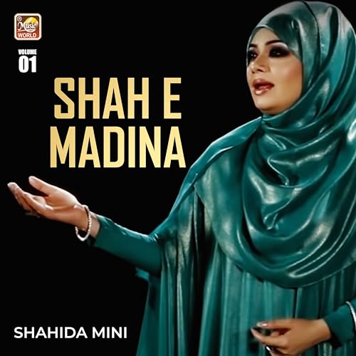 Play Shah E Madina by Shahida Mini on Amazon Music Unlimited
