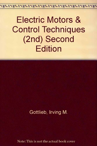Electric Motors & Control Techniques (2nd) Second Edition: Gottlieb ...