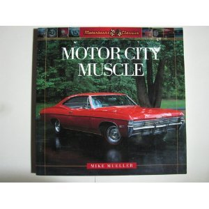 Motor City Muscle -Baker & Taylor: Mueller, Mike: 9780760335642: Amazon ...