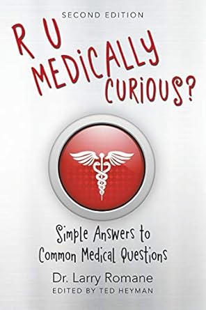 R U Medically Curious?: Romane, Dr. Larry: 9781489707161: Amazon.com: Books