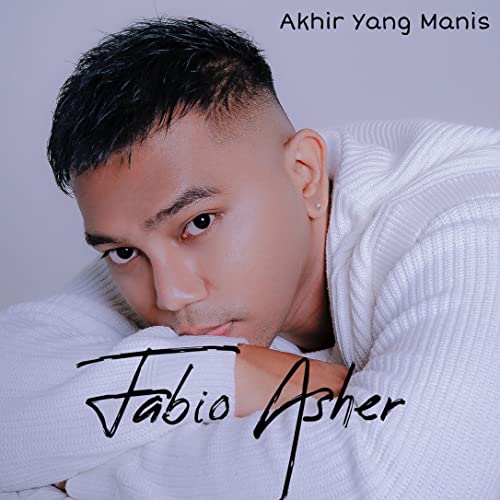 Akhir Yang Manis de Fabio Asher sur Amazon Music Unlimited