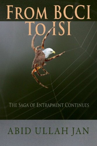 From Bcci to Isi: The Saga of Entrapment Continues: Jan, Abid Ullah: 9780973368765: Amazon.com ...