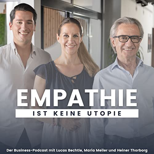 Empathie ist keine Utopie : Lucas Bechtle Maria Meiler Heiner Thorborg ...