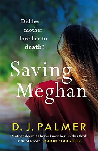 Saving Meghan: the chilling thriller about Munchausen's by proxy syndrome... - Kindle edition by ...