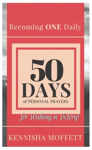 50 Days of Personal Prayers: Walking in Victory (Becoming One Daily ...