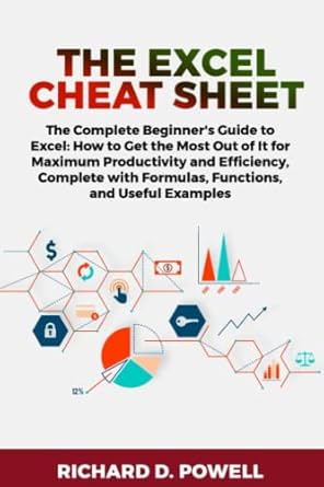 The Excel Cheat Sheet: The Complete Beginner's Guide to Excel: How to ...