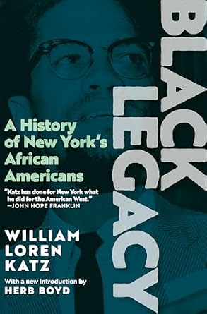 Black Legacy: A History of New York's African Americans : Katz, William ...