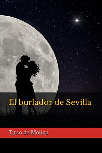 El Burlador De Sevilla Tirso De Molina