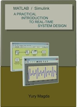 MATLAB and Simulink: A practical introduction to real-time system design (English Edition) eBook ...