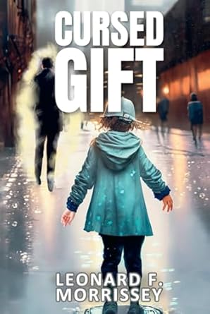 Cursed Gift: Morrissey, Leonard F: 9798988980636: Amazon.com: Books