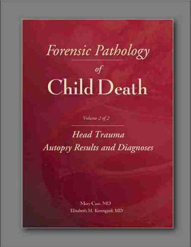 Buy Forensic Pathology of Child Death, Volume 2: Head Trauma Autopsy ...