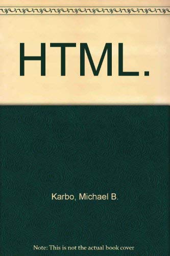 Amazon.com: HTML.: 9783895761270: Michael B. Karbo: Books