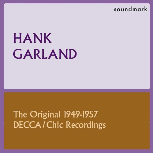 Play The Original 1949-1957 Decca/Chic Recordings by Hank Garland on ...