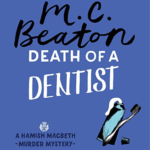 Amazon.com: Death of a Dentist: Hamish Macbeth, Book 13 (Audible Audio ...
