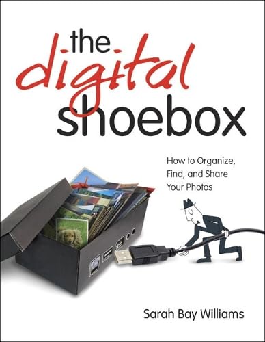 Amazon.com: The Digital Shoebox: How to Organize, Find, and Share Your ...