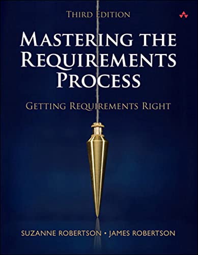 Mastering the Requirements Process: Getting Requirements Right 3 ...