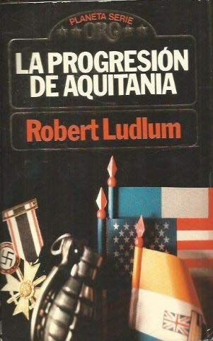 Amazon.com: Progresion De Aquitania La: 9788432084010: LUDLUM, Robert ...
