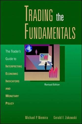 Trading the Fundamentals: The Trader's Guide to Interpreting Economic ...